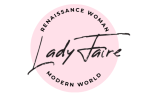 LadyFaire Magazine – Renaissance Woman… Modern World